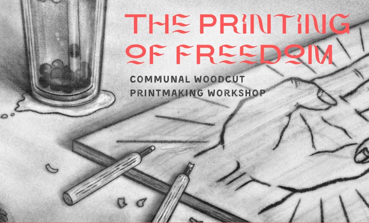 THE PRINTING OF FREEDOM | Communal Woodcut Printmaking WS - At ...